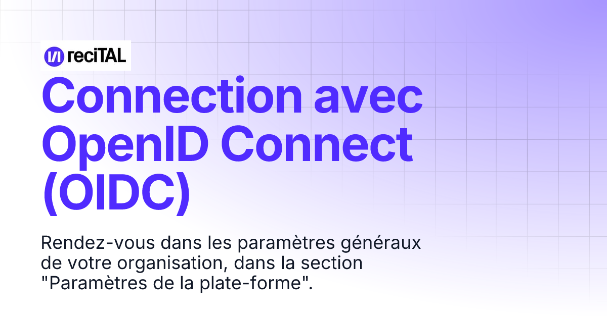 Connection avec OpenID Connect (OIDC) | Suite reciTAL - Documentation